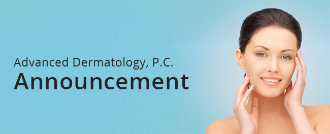 Announcing New Locations for Advanced Dermatology, P.C.
